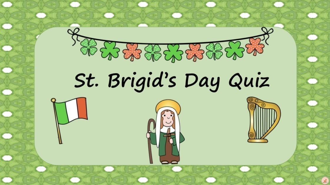 Mash > St. Brigid's Day > St. Brigid's Day Quiz